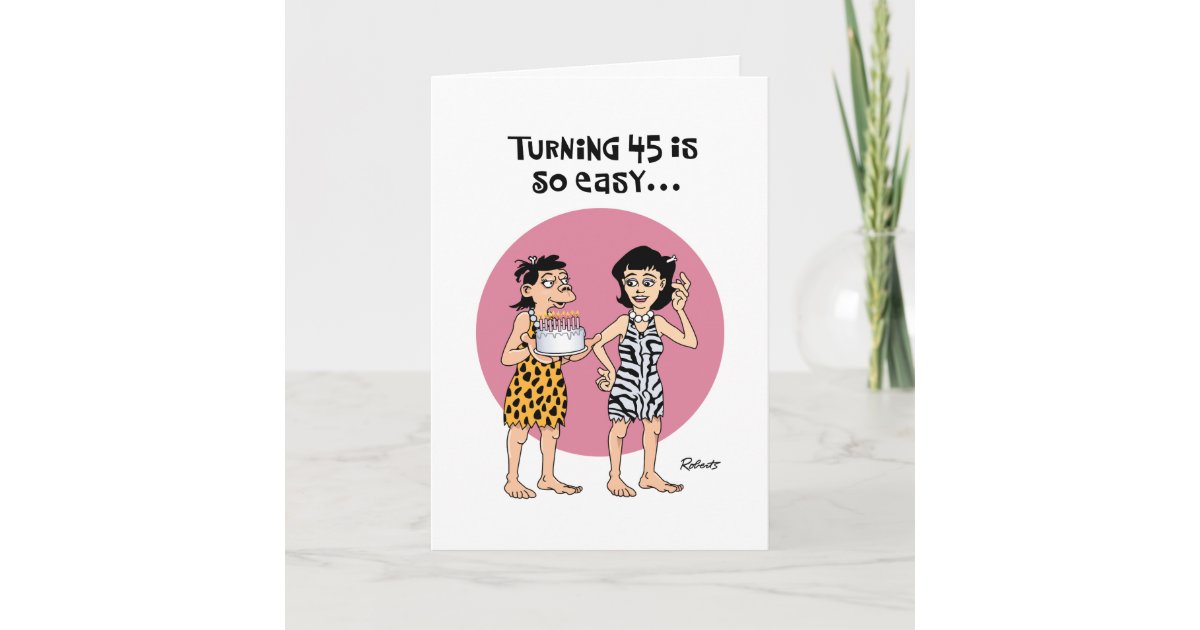 Woman's 45th Birthday Card Humor | Zazzle