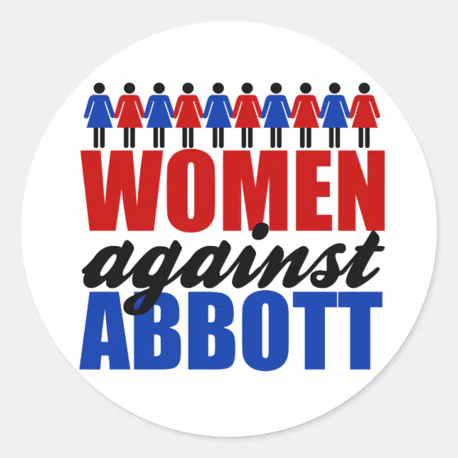 Women Against Greg Abbott Texas Political Classic Round Sticker | Zazzle