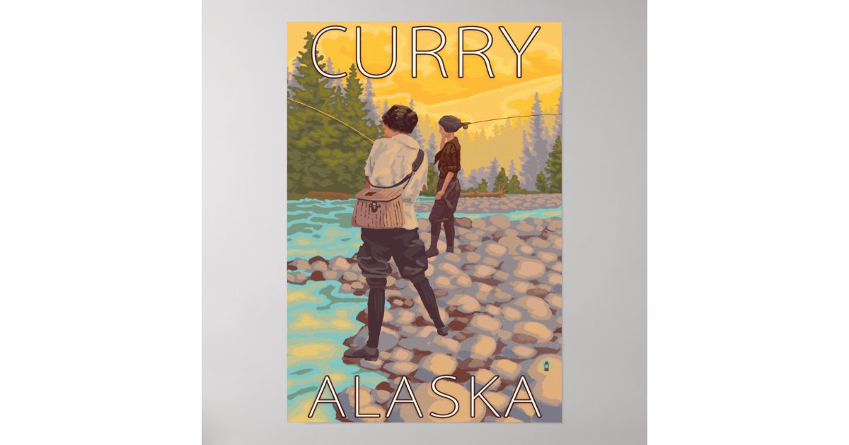 Women Fly Fishing - Curry, Alaska Poster | Zazzle