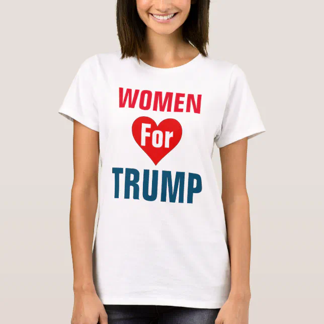 Women For Trump #WomenForTrump T-Shirt | Zazzle