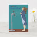 Women, humorous, funny, menopause, hot flashes card | Zazzle