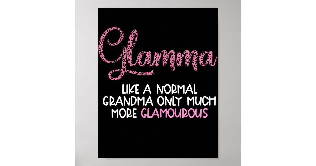 Womens Glamma Glam ma s Trendy Grandma Leopard Poster | Zazzle