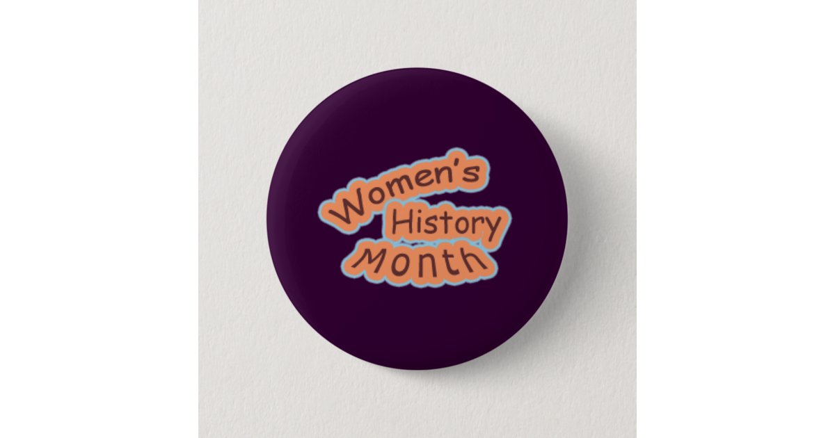 Women's History Month Button | Zazzle