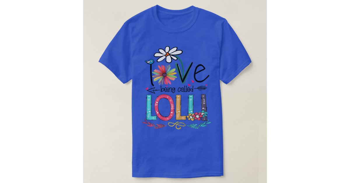 Womens I Love Being Called Lolli Sunflower Mothers T-Shirt | Zazzle