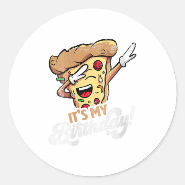 Womens Its My Birthday Cool Graphic Dabbing Pizza Classic Round Sticker ...