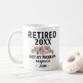 Women's Retired 2024 Not My Problem Retirement Coffee Mug | Zazzle
