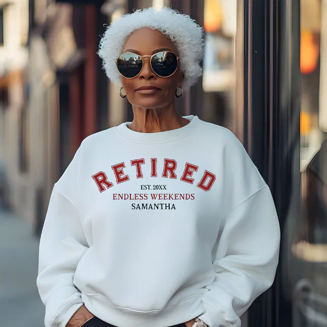 Women's Retirement Endless Weekend Sweatshirt | Zazzle