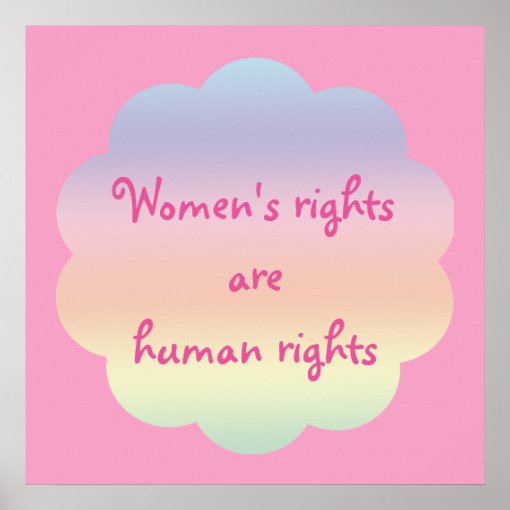 Womens Rights are Human Rights Pink Rainbow Poster | Zazzle