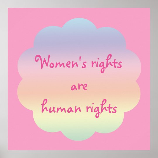 Womens Rights are Human Rights Pink Rainbow Poster | Zazzle.com