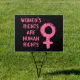 Women's Rights Are Human Rights Yard Sign | Zazzle