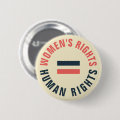 Women's Rights Equal Human Rights Feminist Button | Zazzle