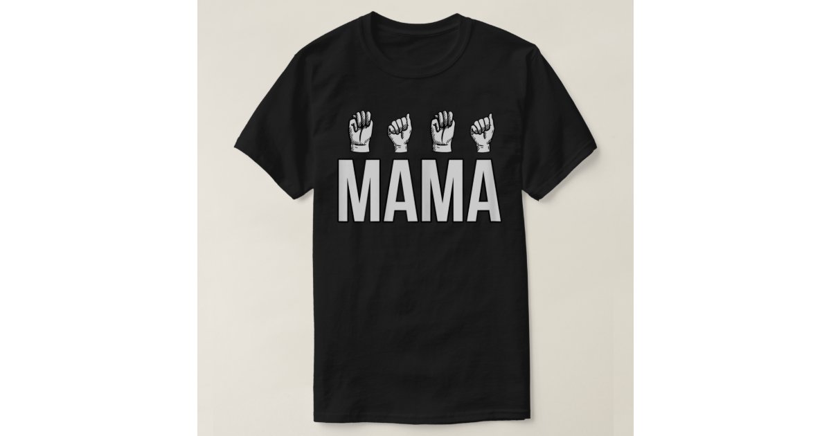 Womens Sign Language ASL Deaf Mute Gesture Mama Mo T-Shirt | Zazzle