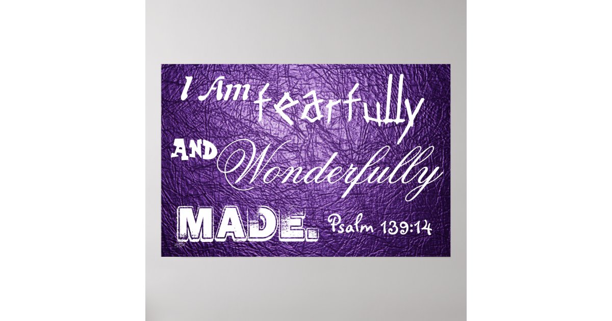Wonderfully made bible verse Psalm 139:14 Poster | Zazzle