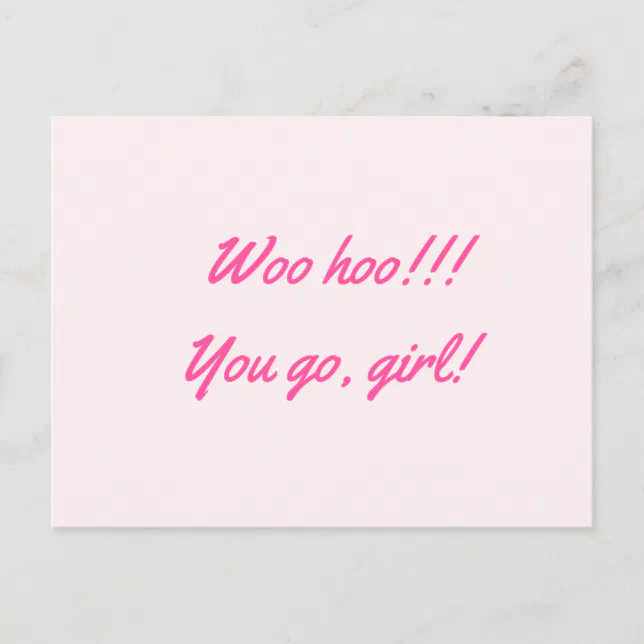 "Woo hoo!!! You go, girl!" Postcard | Zazzle