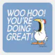 WOO HOO! YOU'RE DOING GREAT! Sandra Boynton Square Sticker | Zazzle