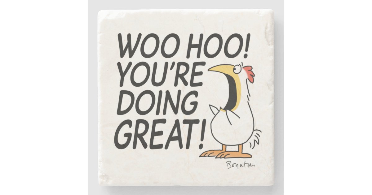 WOO HOO! YOU'RE DOING GREAT! Sandra Boynton Stone Coaster | Zazzle