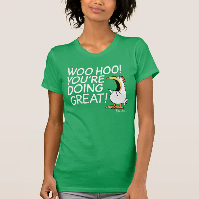 WOO HOO YOU'RE DOING GREAT Sandra Boynton T-Shirt | Zazzle