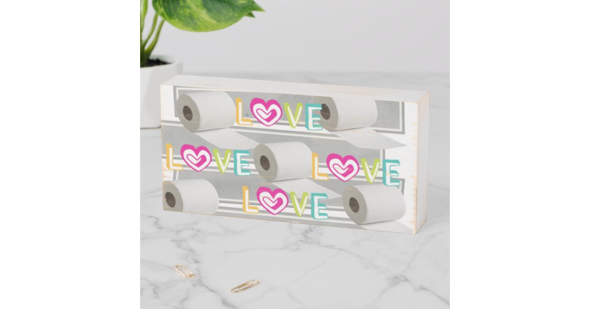 Wood Box Sign, Toilet Paper Love | Zazzle