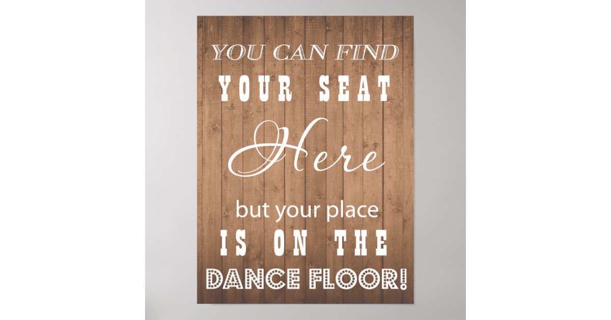 Wood Grain Wedding sign funny dance and seat | Zazzle