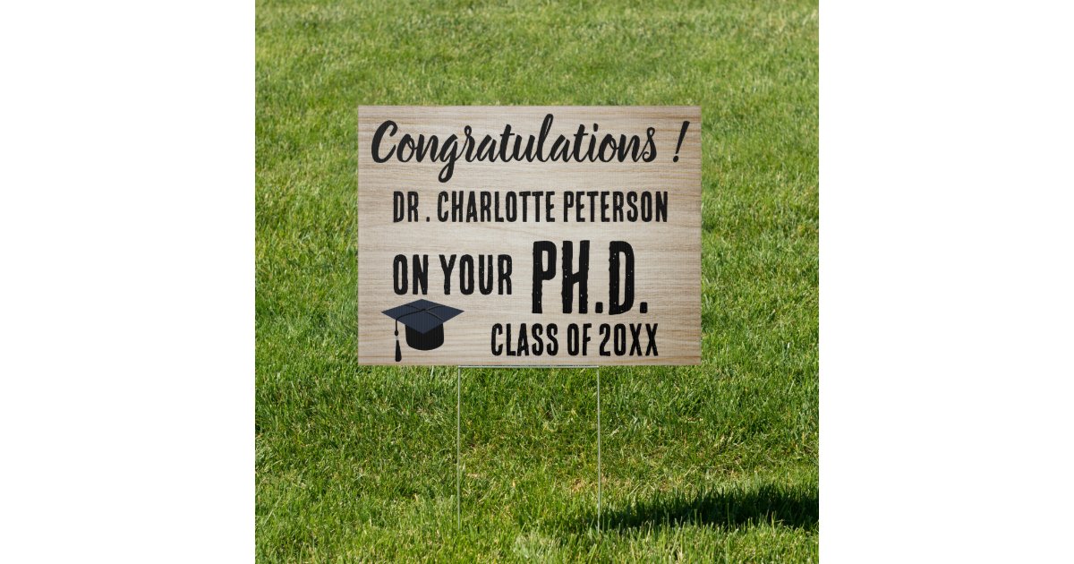 Wood Texture Congratulation PhD Yard Sign | Zazzle