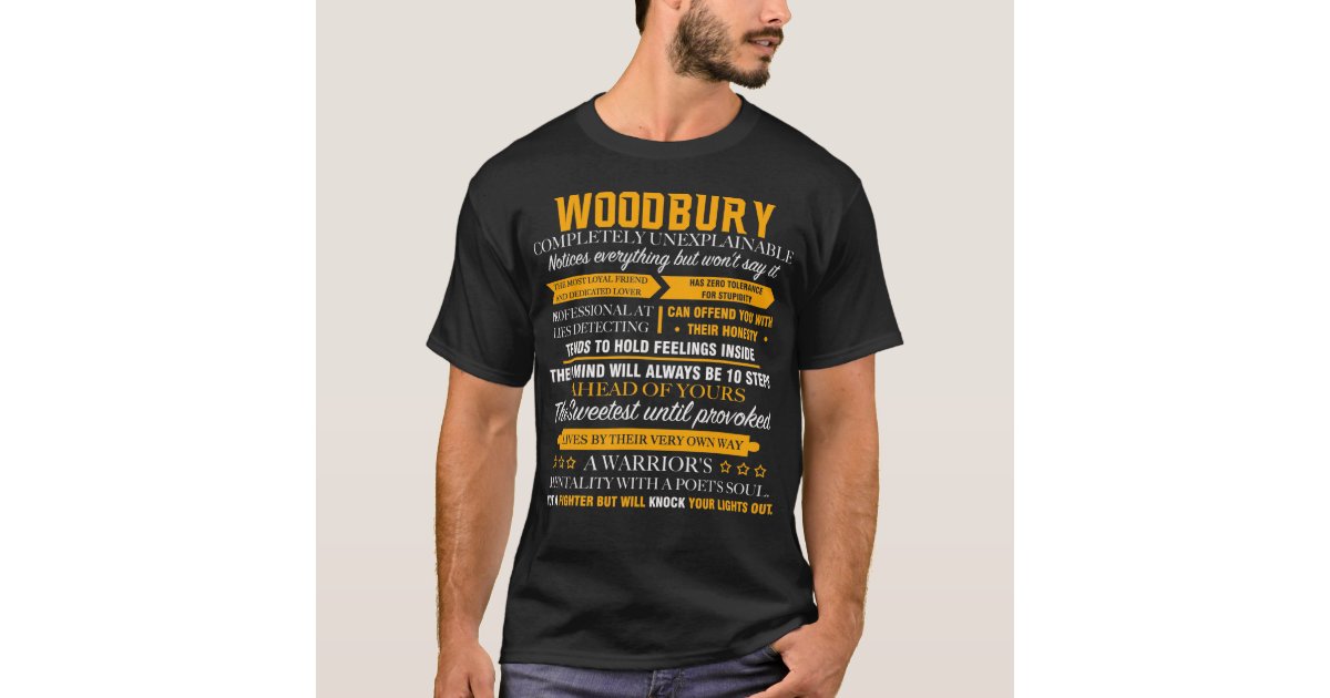 WOODBURY completely unexplainable T-Shirt | Zazzle