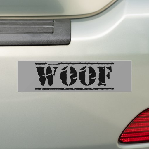 WOOF BUMPER STICKER | Zazzle