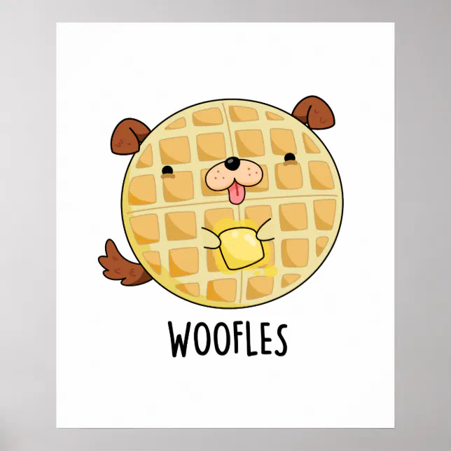 Woofles Funny Doggy Waffle Pun Poster | Zazzle