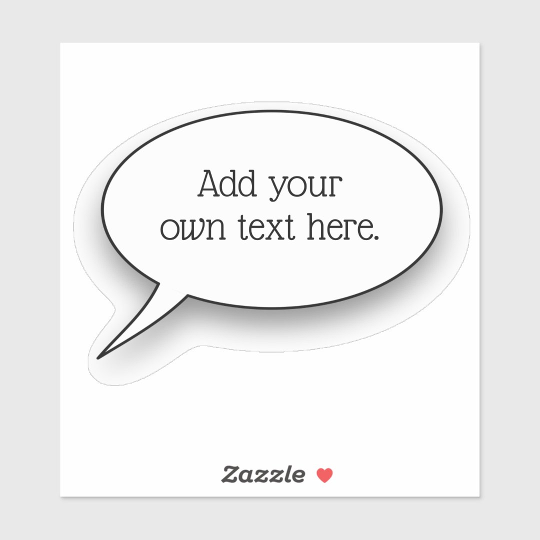 Word Bubble with Your Own Text Sticker | Zazzle
