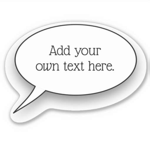 Word Bubble with Your Own Text Sticker | Zazzle