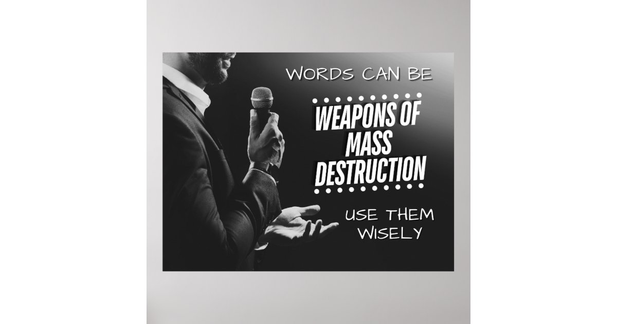 Words Can Be WMDs - The Impact of Speech Poster | Zazzle