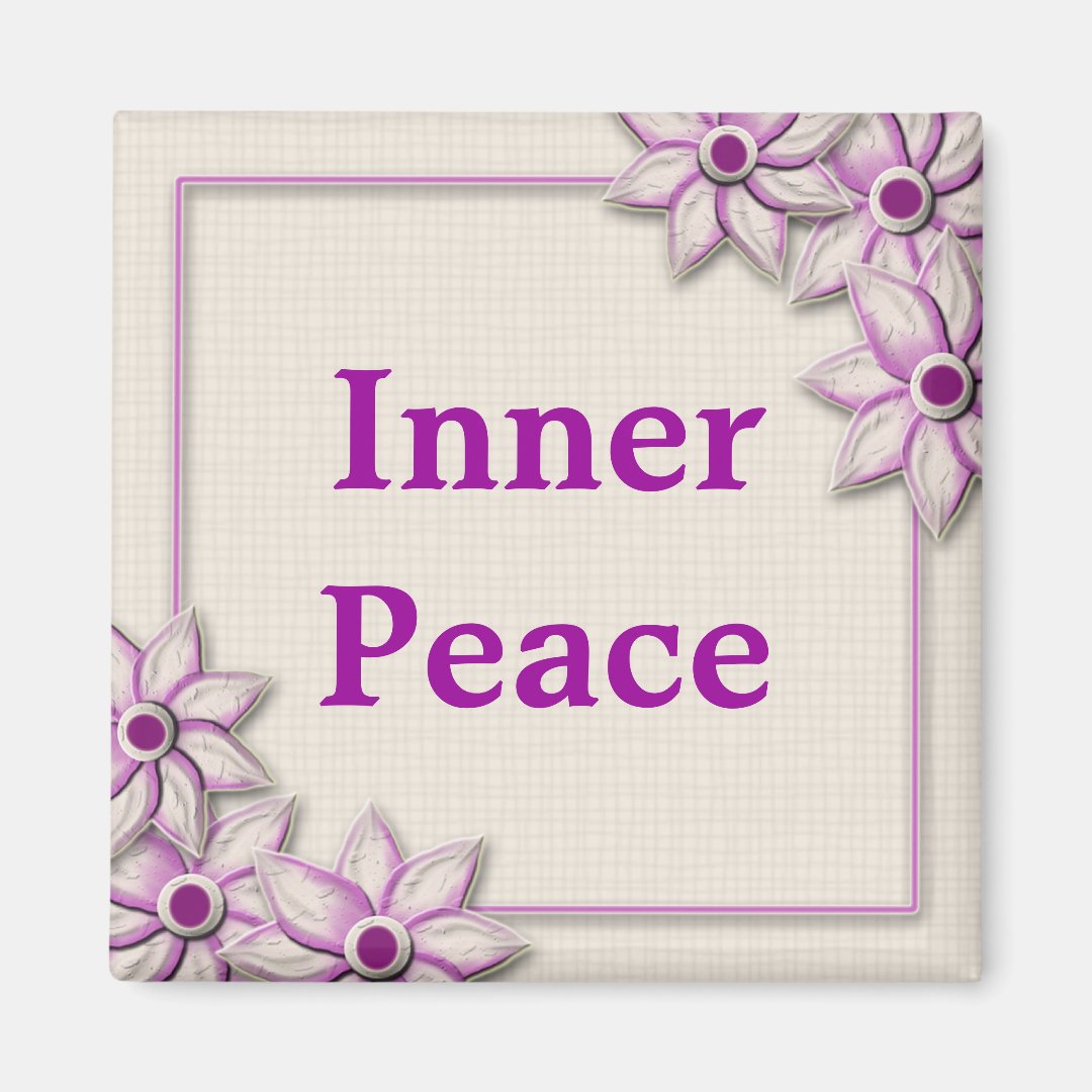 Words Of Motivation-Inner Peace Magnet | Zazzle