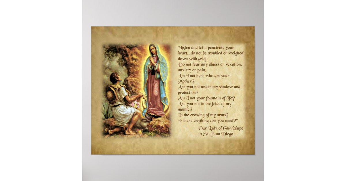 Words of Our Lady of Guadalupe to St. Juan Diego. Poster | Zazzle