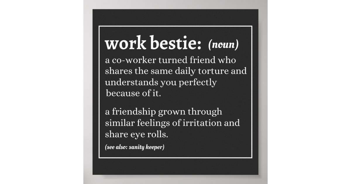 Work Bestie definition Poster | Zazzle