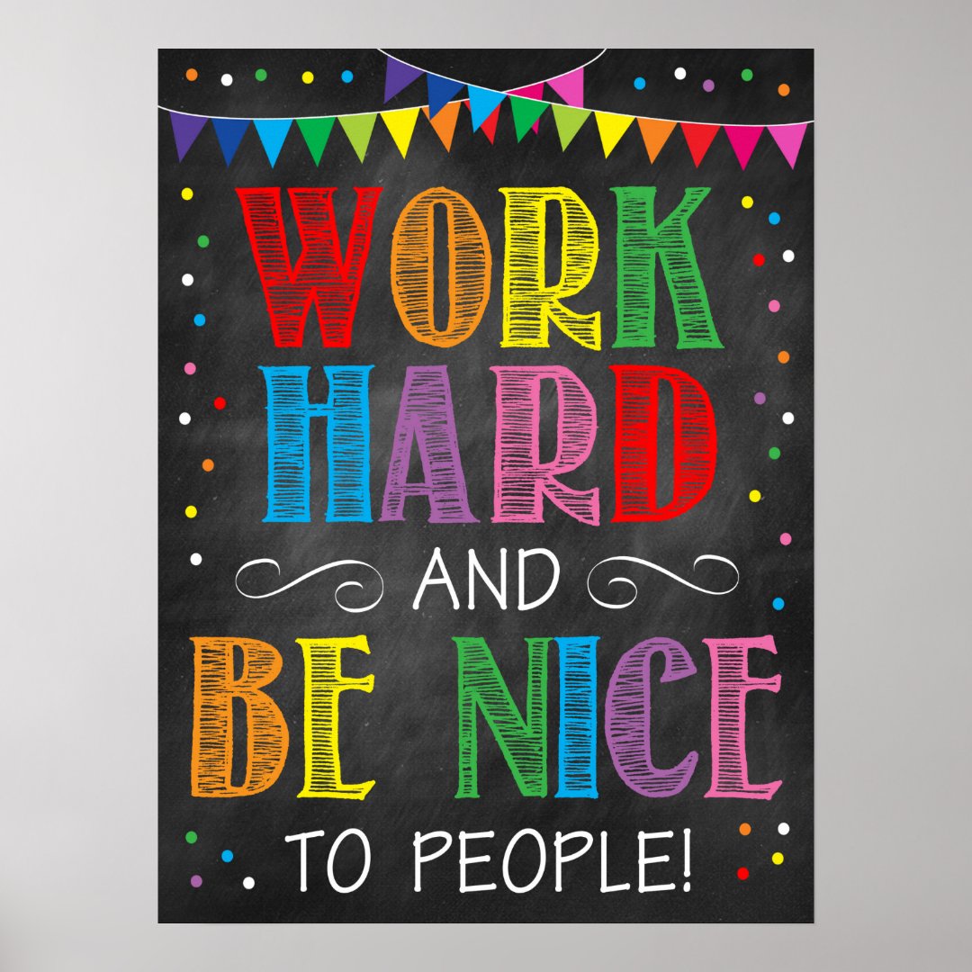 Work Hard and Be Nice Rainbow Poster | Zazzle