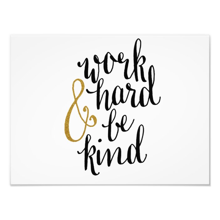 Work Hard & Be Kind Poster | Zazzle.com