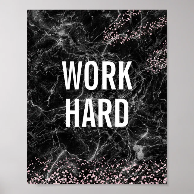Work Hard Black Marble Rose Gold Glitter Quote Poster | Zazzle