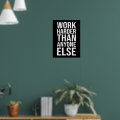 Work Harder Than Anyone Else - Success Motivation Poster | Zazzle