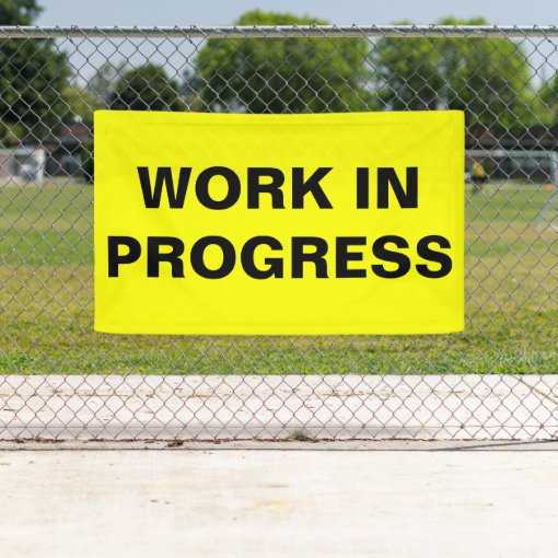 Work in Progress Banner | Zazzle