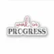 Work in Progress cool trendy Sticker | Zazzle