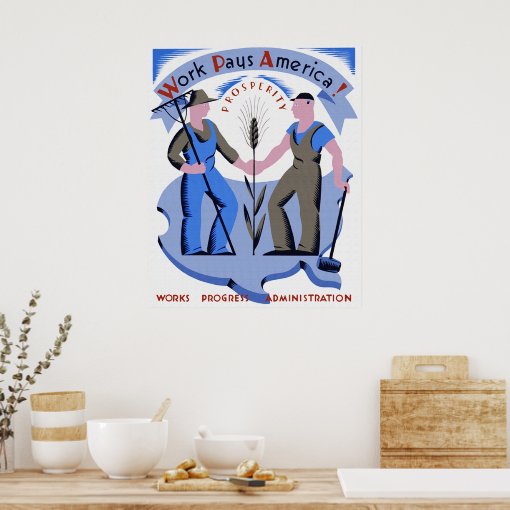 Work Pays America Poster | Zazzle