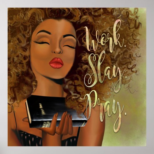 WORK. SLAY. PRAY. Affirmation Poster | Zazzle.com