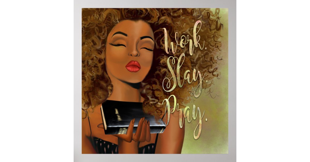 WORK. SLAY. PRAY. Affirmation Poster | Zazzle