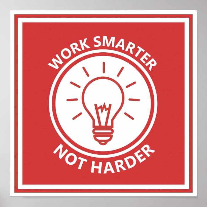 Work smarter not harder inspirational motivational poster | Zazzle.com