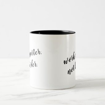 Work Smarter, not harder quote design for Two-Tone Coffee Mug | Zazzle