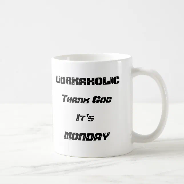 Workaholic White 11 oz Classic Mug | Zazzle