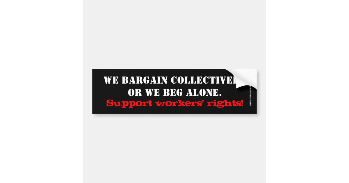 Workers Rights Bumper Sticker | Zazzle