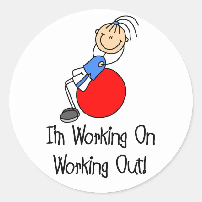 Working On Working Out Sticker | Zazzle