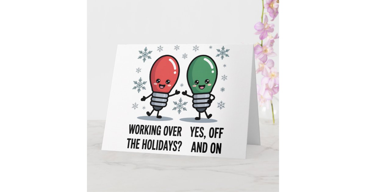 Working Over The Holidays Christmas Funny Joke Card | Zazzle