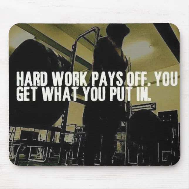 Workout Motivation - Hard Work Pays Off Mouse Pad | Zazzle