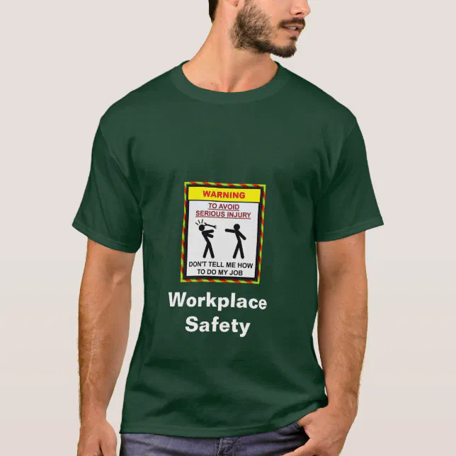 Workplace Safety: T-Shirt (Dark) | Zazzle